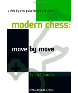 Modern Chess: Move by Move by Crouch, Colin - Raindroptime